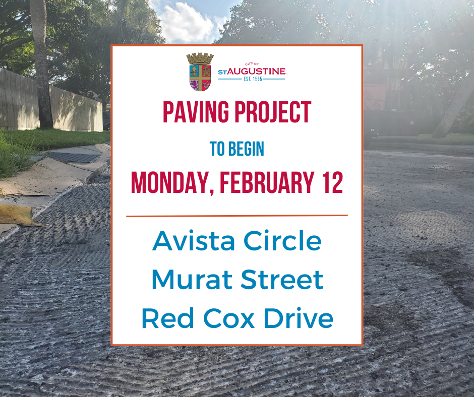 🚗 Street Paving Notice 🚗 (City of St. Augustine) — Nextdoor — Nextdoor