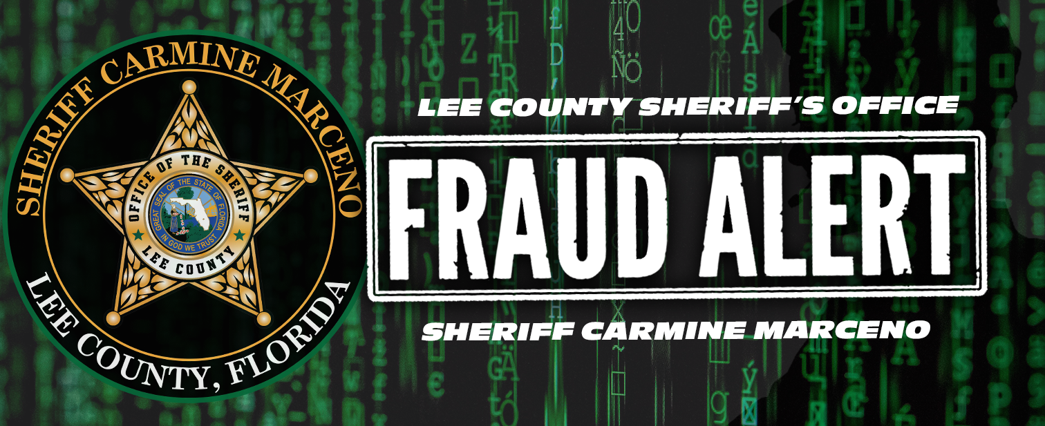 SHERIFF CARMINE MARCENO’S MARCH FRAUD ALERT: SCAMS, FRAUD AND ELECTRONIC THEFT (Lee County ...
