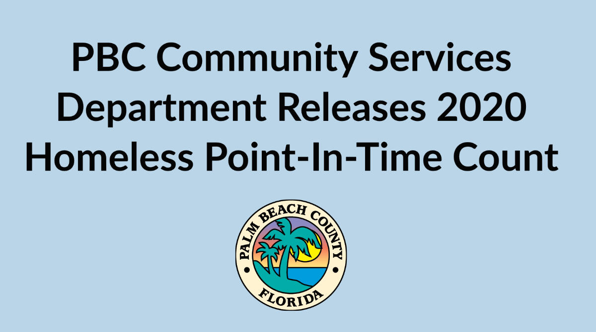 PBC Community Services Department Releases 2020 Homeless Point-In-Time ...