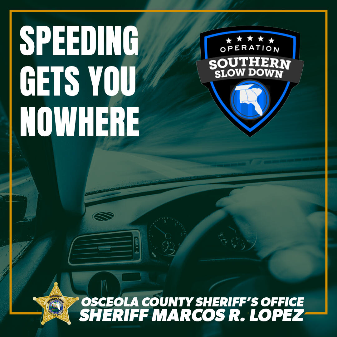 Operation Southern Slow Down starts today (Osceola County Sheriff's ...