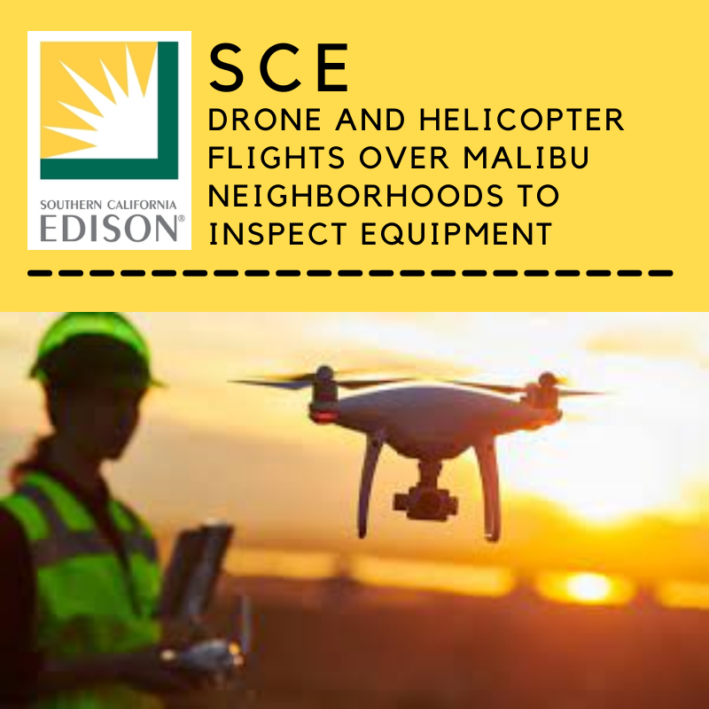 SCE Will Fly Drones and Helicopters Over Malibu Neighborhoods in Coming ...