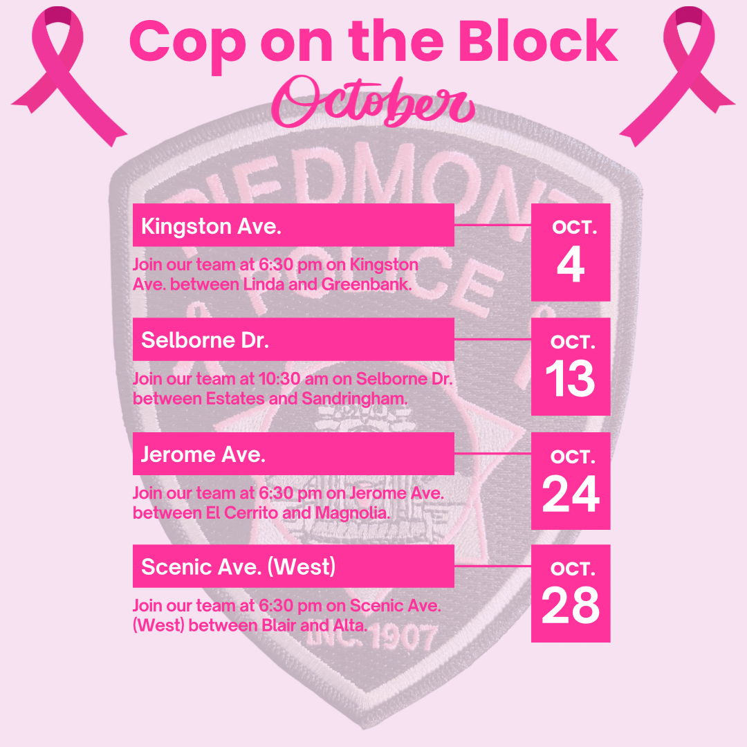 𝐂𝐨𝐩 𝐨𝐧 𝐭𝐡𝐞 𝐁𝐥𝐨𝐜𝐤 - 𝐎𝐜𝐭𝐨𝐛𝐞𝐫 𝐒𝐜𝐡𝐞𝐝𝐮𝐥𝐞 (Piedmont Police Department ...