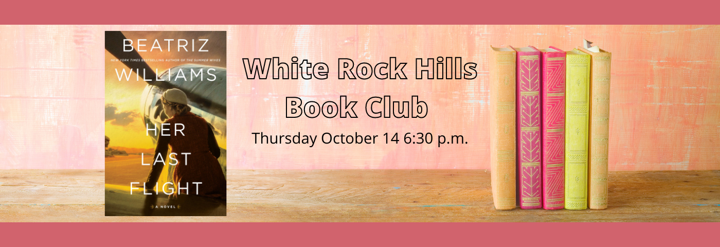 White Rock Hills Book Club: Her Last Flight by Beatriz Williams (Dallas ...