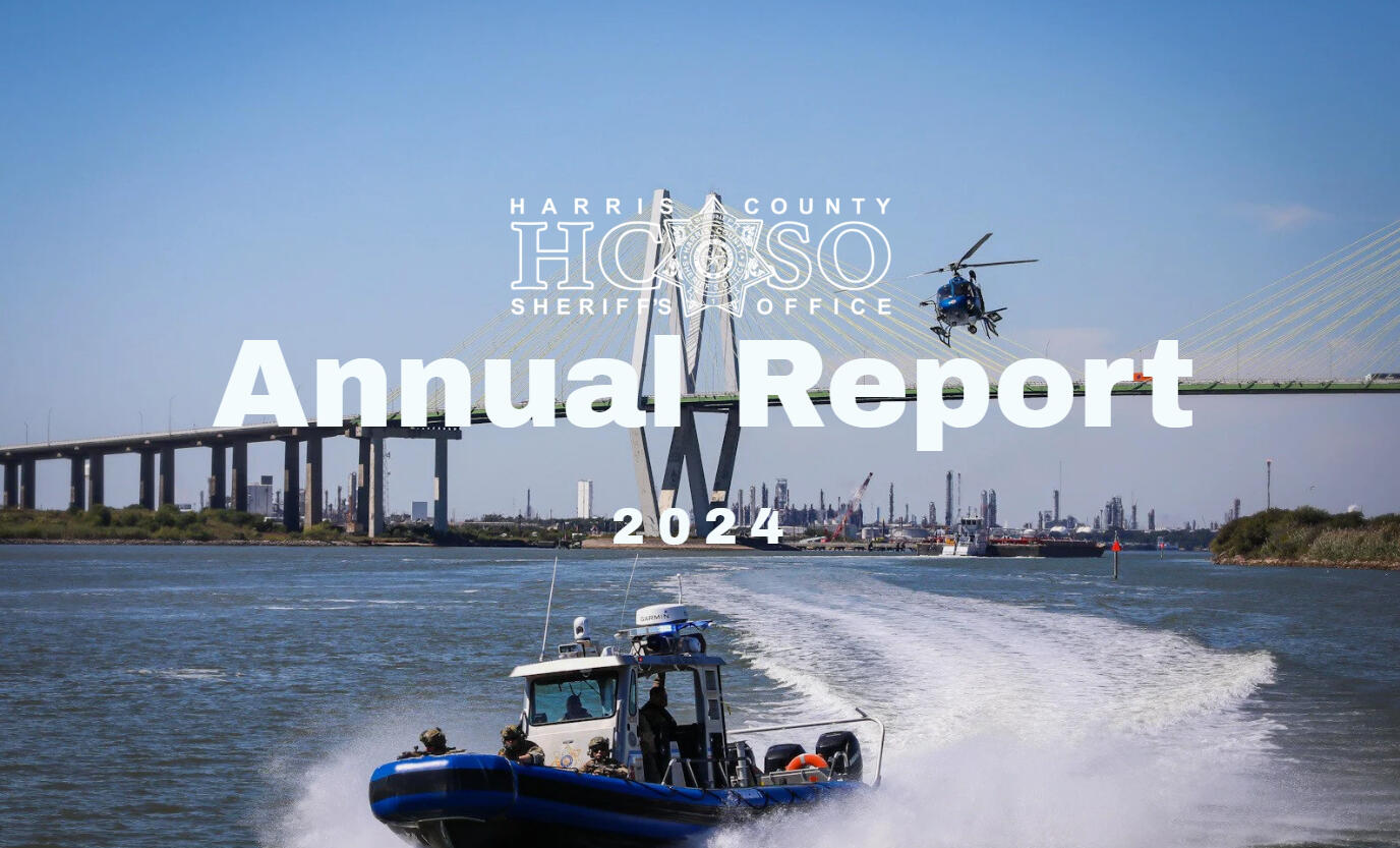 The HCSO 2024 Annual Report is Now Available! (Harris County Sheriff's ...