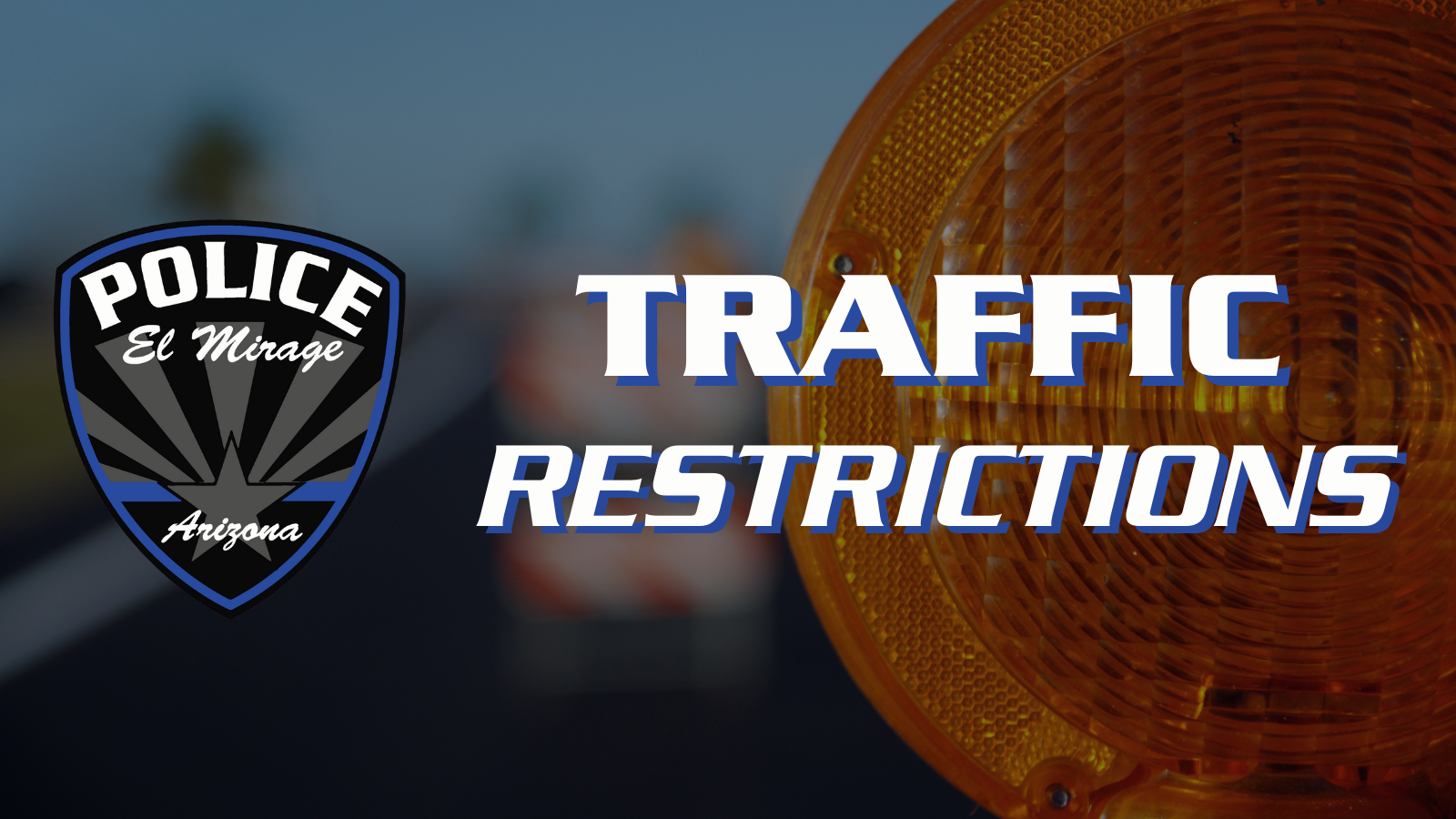 El Mirage Traffic Restrictions (El Mirage Police Department) — Nextdoor ...