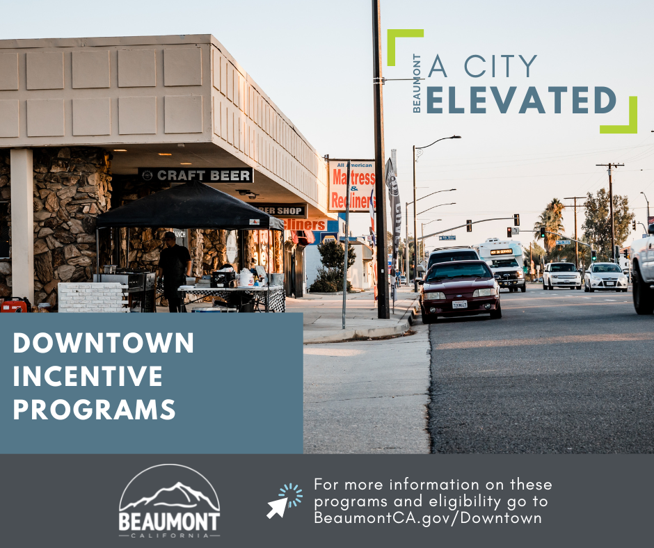 The Beaumont City Council has made revitalization of the City’s ...