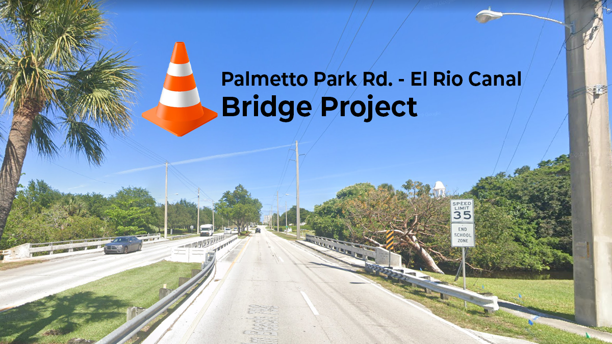 Road Project at Palmetto Park Rd & El Rio Canal (City of Boca Raton ...