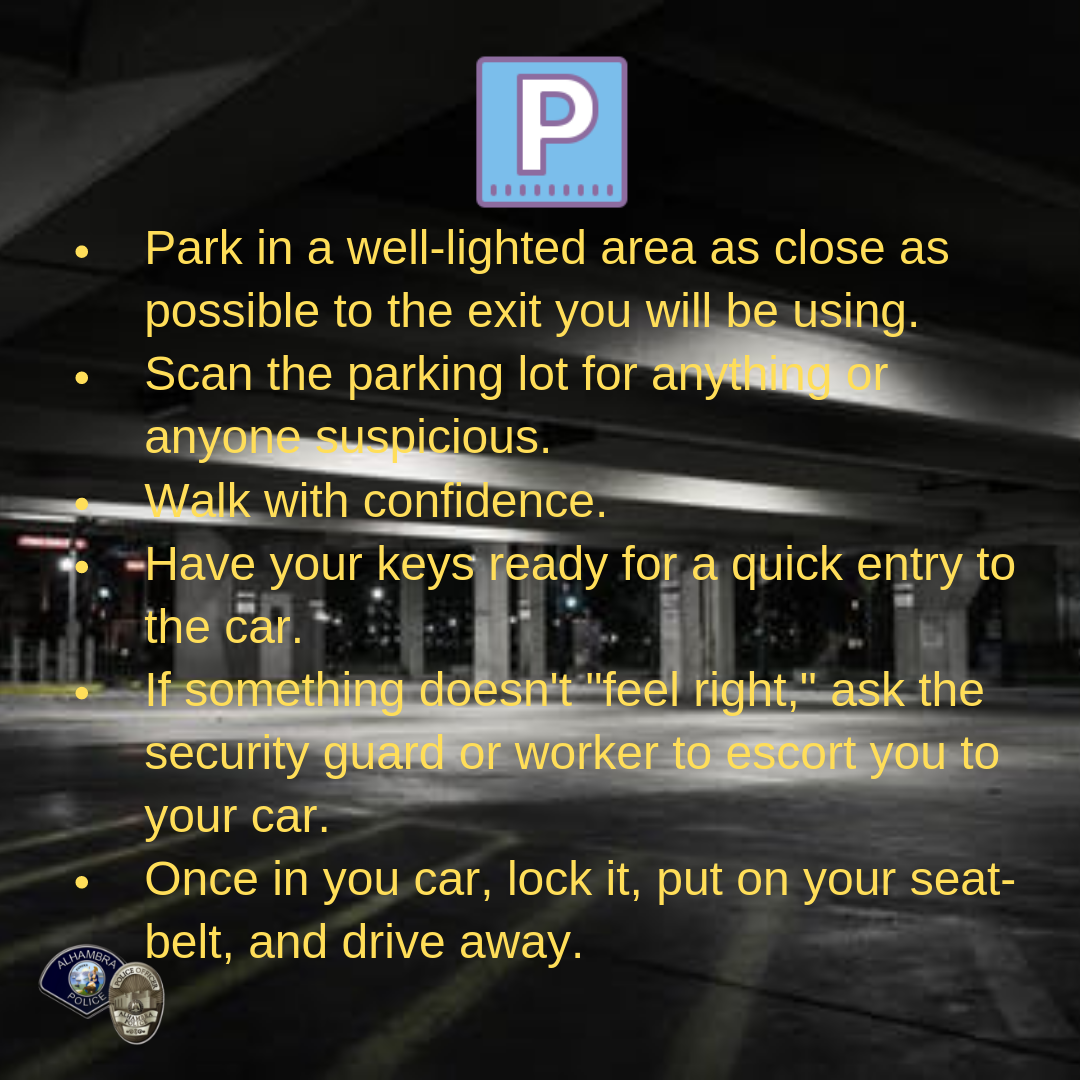 Parking Lot Safety Tips (Alhambra Police Department) — Nextdoor — Nextdoor