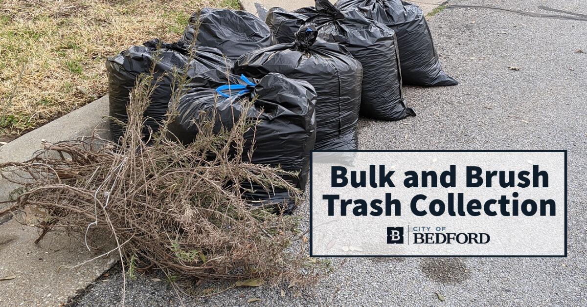 Bulk and Brush Trash Guidelines (City of Bedford) — Nextdoor — Nextdoor