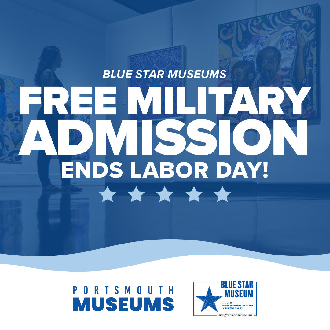 Blue Star Museums Program Now Until Labor Day 2024 (City of Portsmouth ...