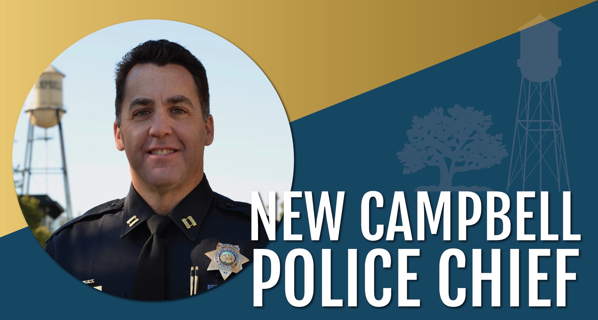 Say Hello to City of Campbell's New Campbell Police Chief (City of ...