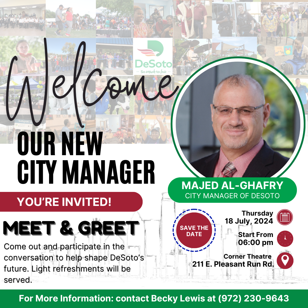 Come and meet DeSoto's new City Manager Majed Al-Ghafry this Thursday ...