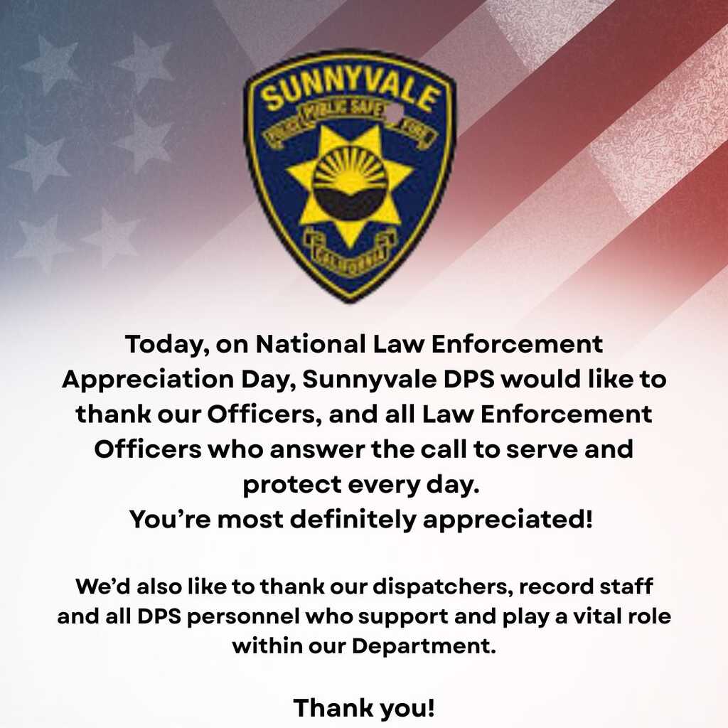 Today, on National Law Enforcement Appreciation Day, Sunnyvale DPS ...