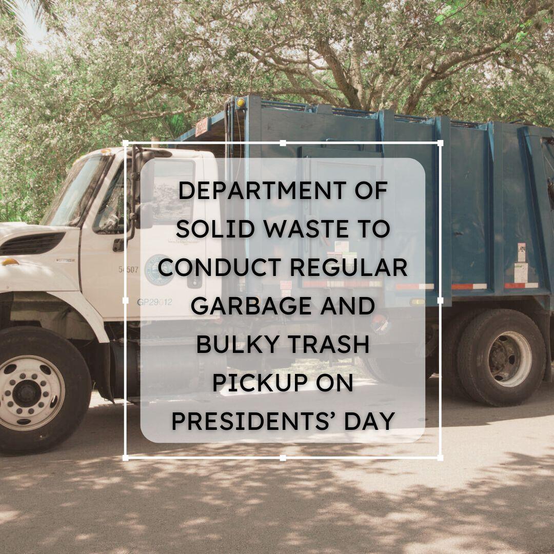 The Department of Solid Waste will be providing regular garbage ...