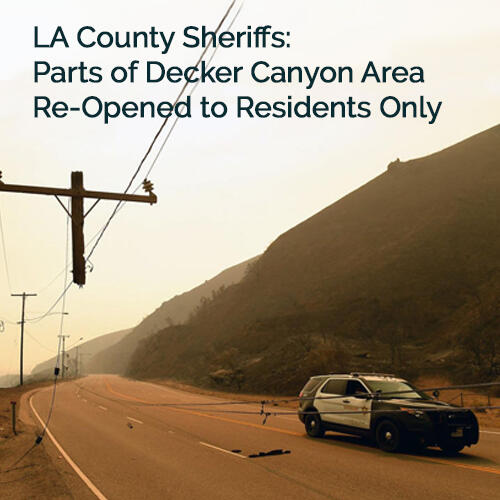 LA County Sheriffs Announce Re-Opening of Parts of Decker Canyon Area ...