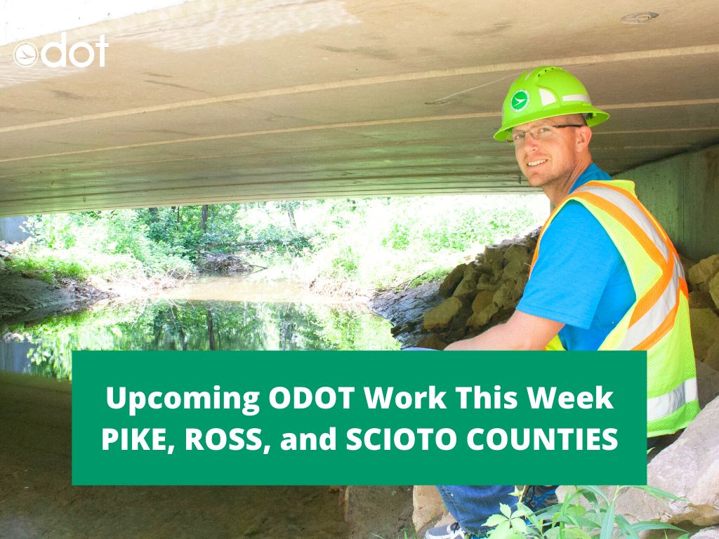Upcoming ODOT Work This Week PIKE, ROSS, and SCIOTO COUNTIES (Ohio ...