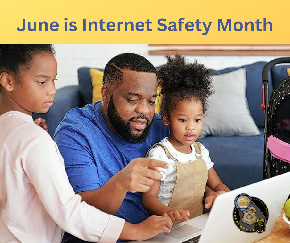June is Internet Safety Month! (DeKalb County Police Department ...