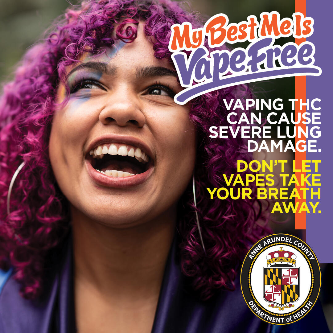 Vaping can cause severe lung damage. (Anne Arundel County Department of ...
