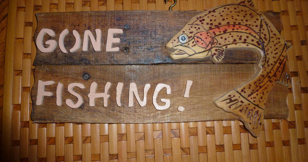 Gone Fishing Sign - Raised Lettering and Fish Design for $8 in Leesburg ...
