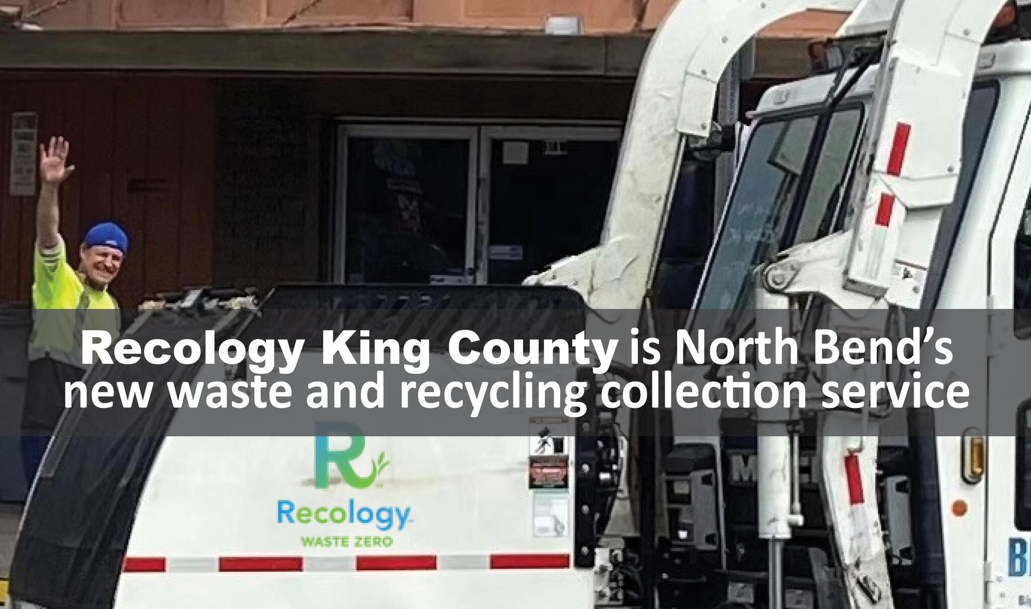 Recology King County is the City of North Bend's new solid waste and ...