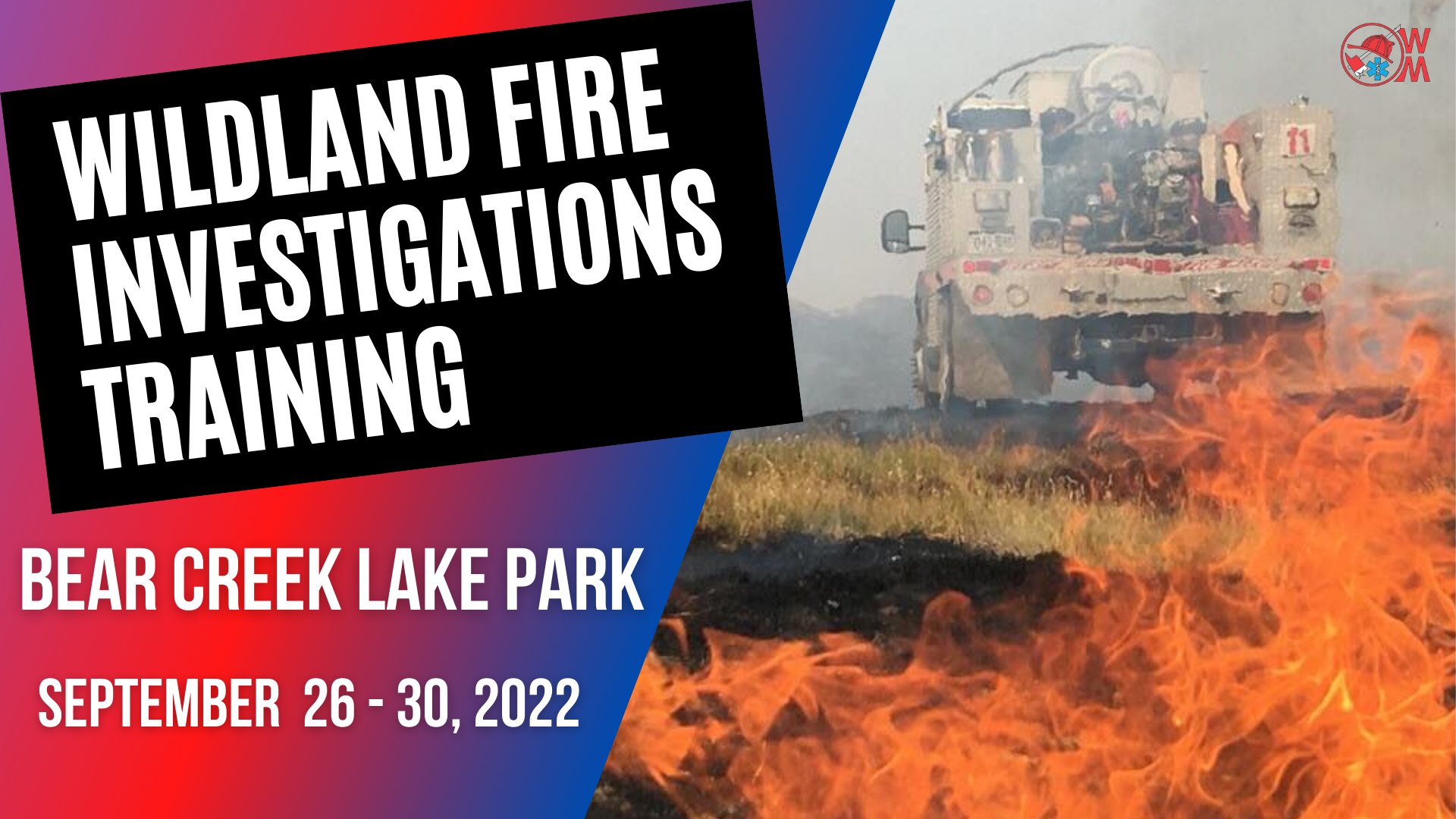 Wildland Fire Investigations Class - Bear Creek Lake Park burns (West ...