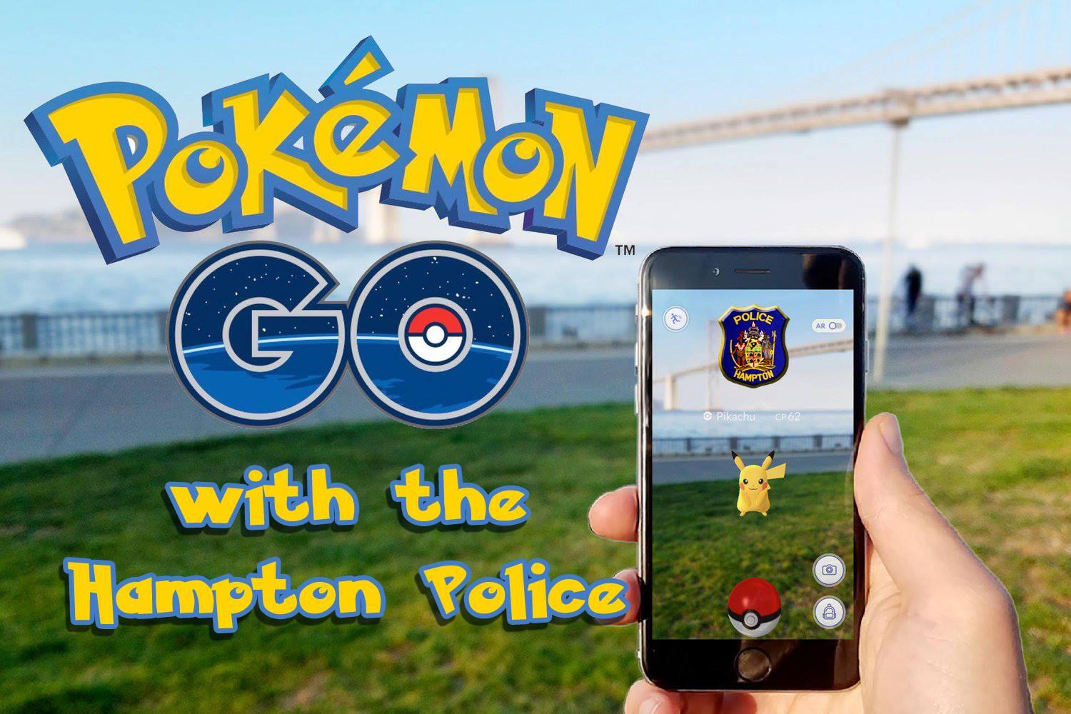 POKEMON GO and the Hampton Police Division (Hampton Police Division ...