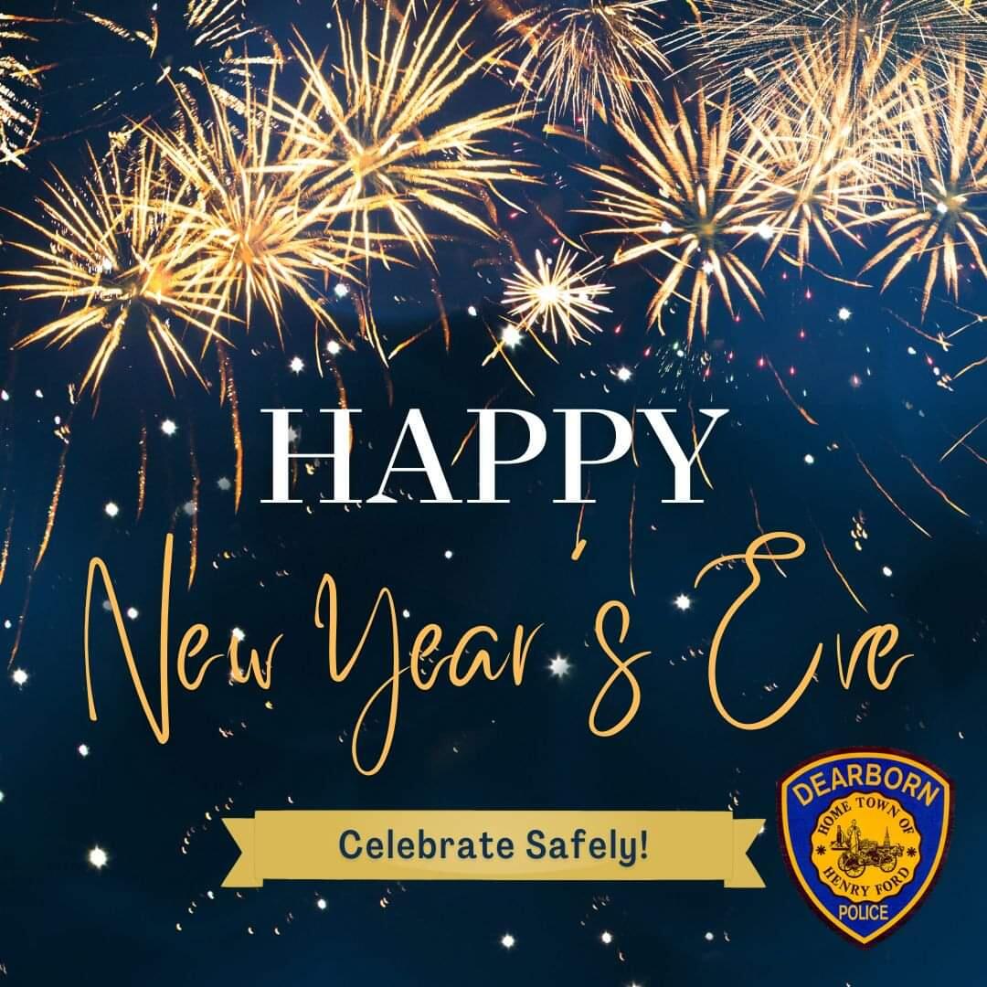 Happy New Year’s Eve! (Dearborn Police Department) — Nextdoor — Nextdoor